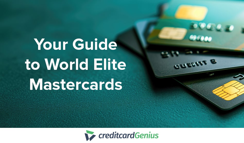 Your Quick Guide to World Elite Mastercards | creditcardGenius